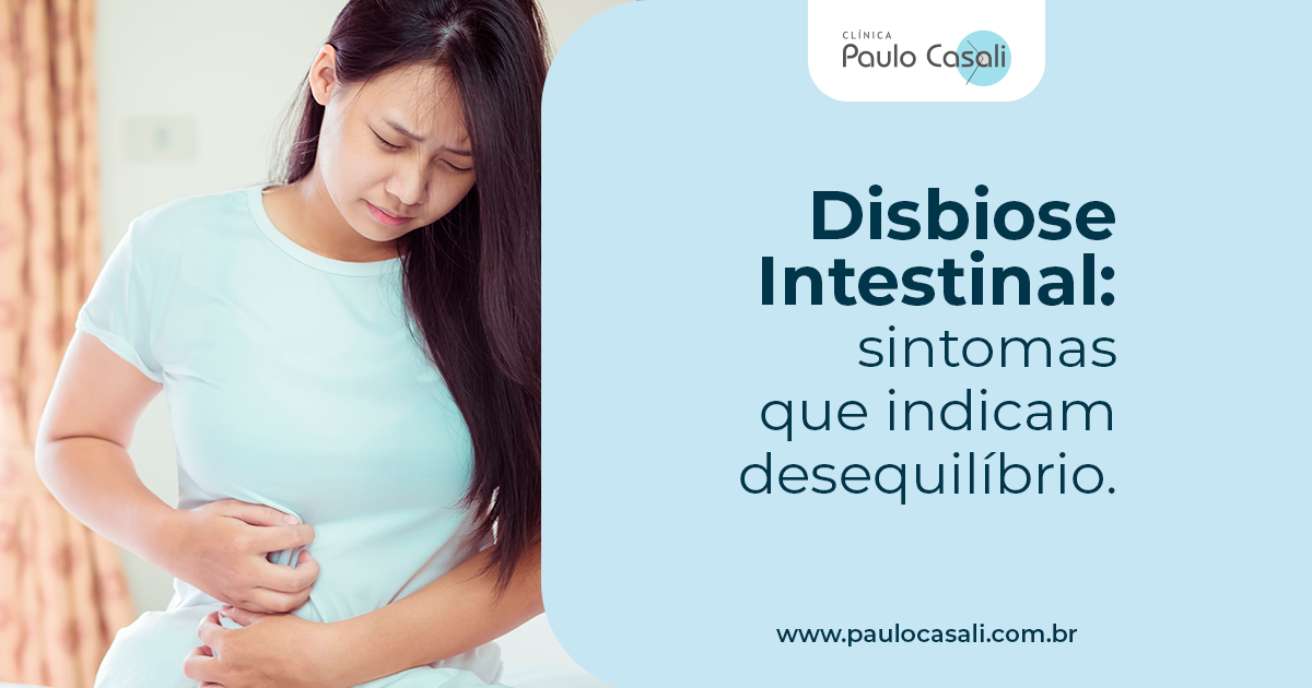 Disbiose Intestinal: sintomas que indicam desequilíbrio - Clínica Dr ...