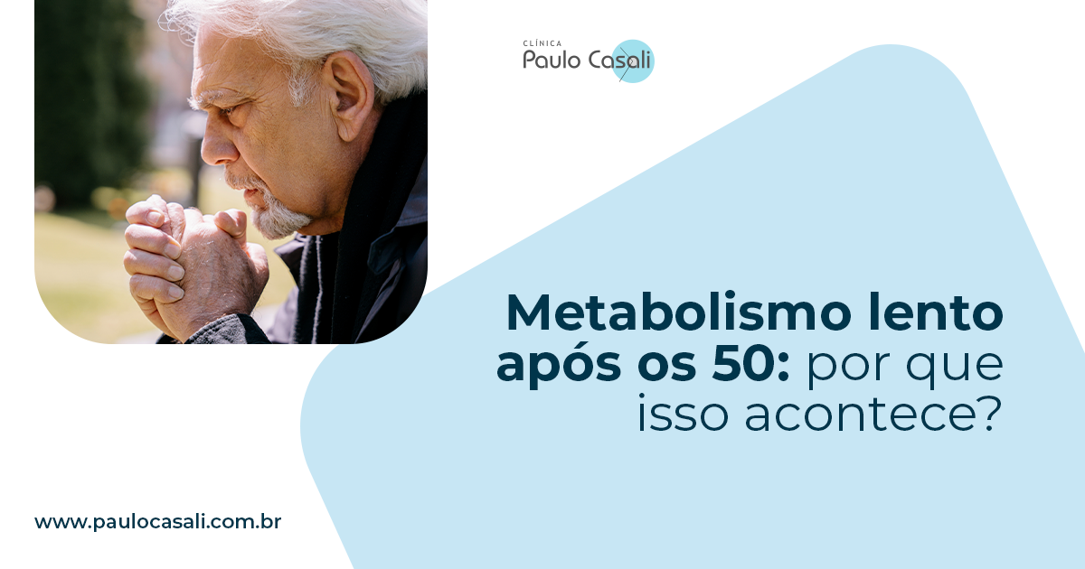 Metabolismo lento após os 50: por que isso acontece? - Clínica Dr Paulo ...